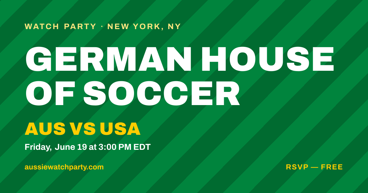 German House of Soccer — AUS vs USA — Socceroo Watch Parties USA